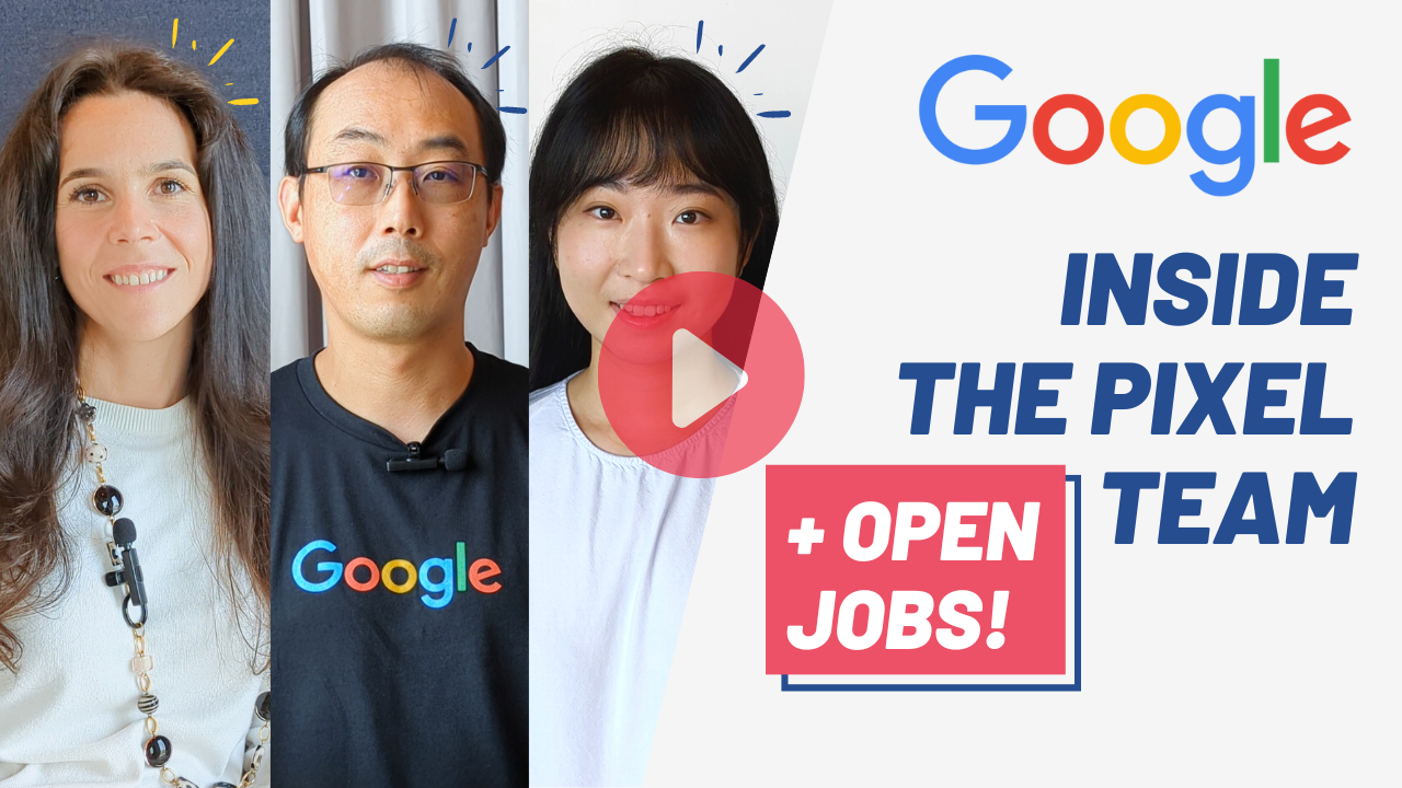 Inside the Google Pixel Team - PowerToFly Video Page